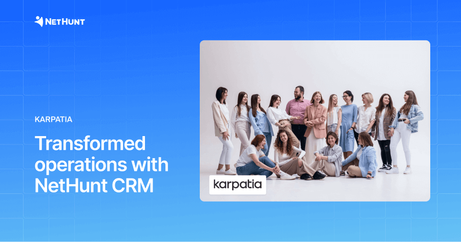 How Karpatia Transformed Operations with NetHunt CRM
