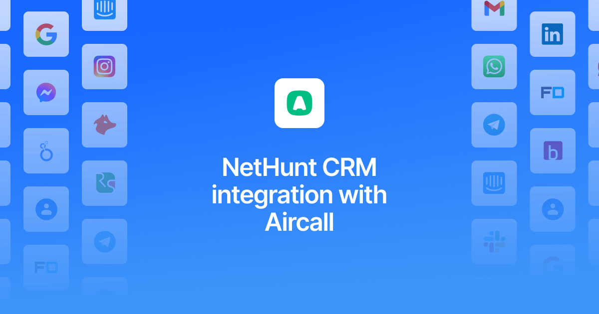 Aircall + NetHunt CRM Integration | Automate Call Logging & Workflows